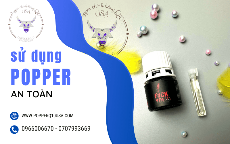 Cách sử dụng popper an toàn, hướng dẫn sử dụng popper?